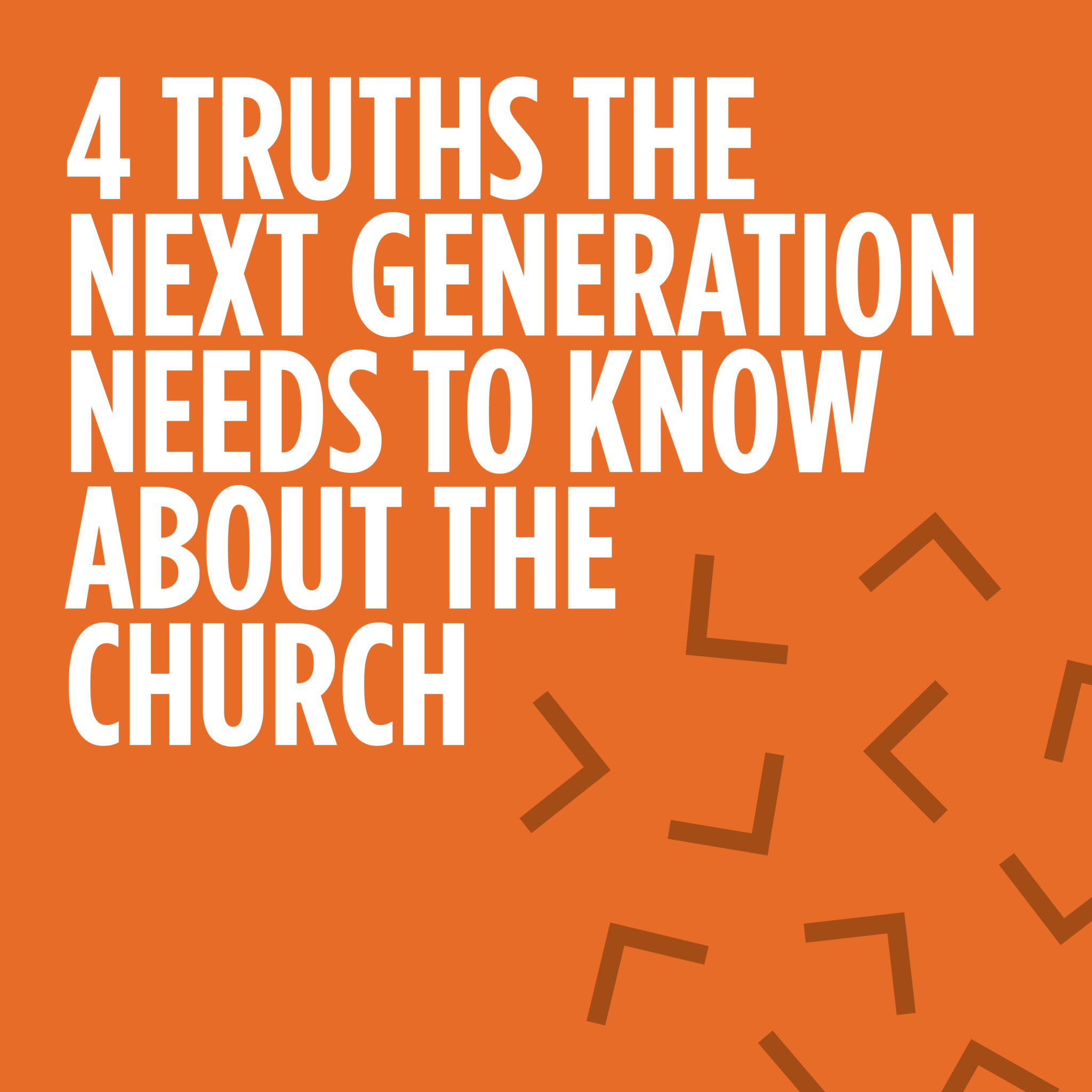 4 Truths the Next Generation Needs to Know About the Church - GenSend